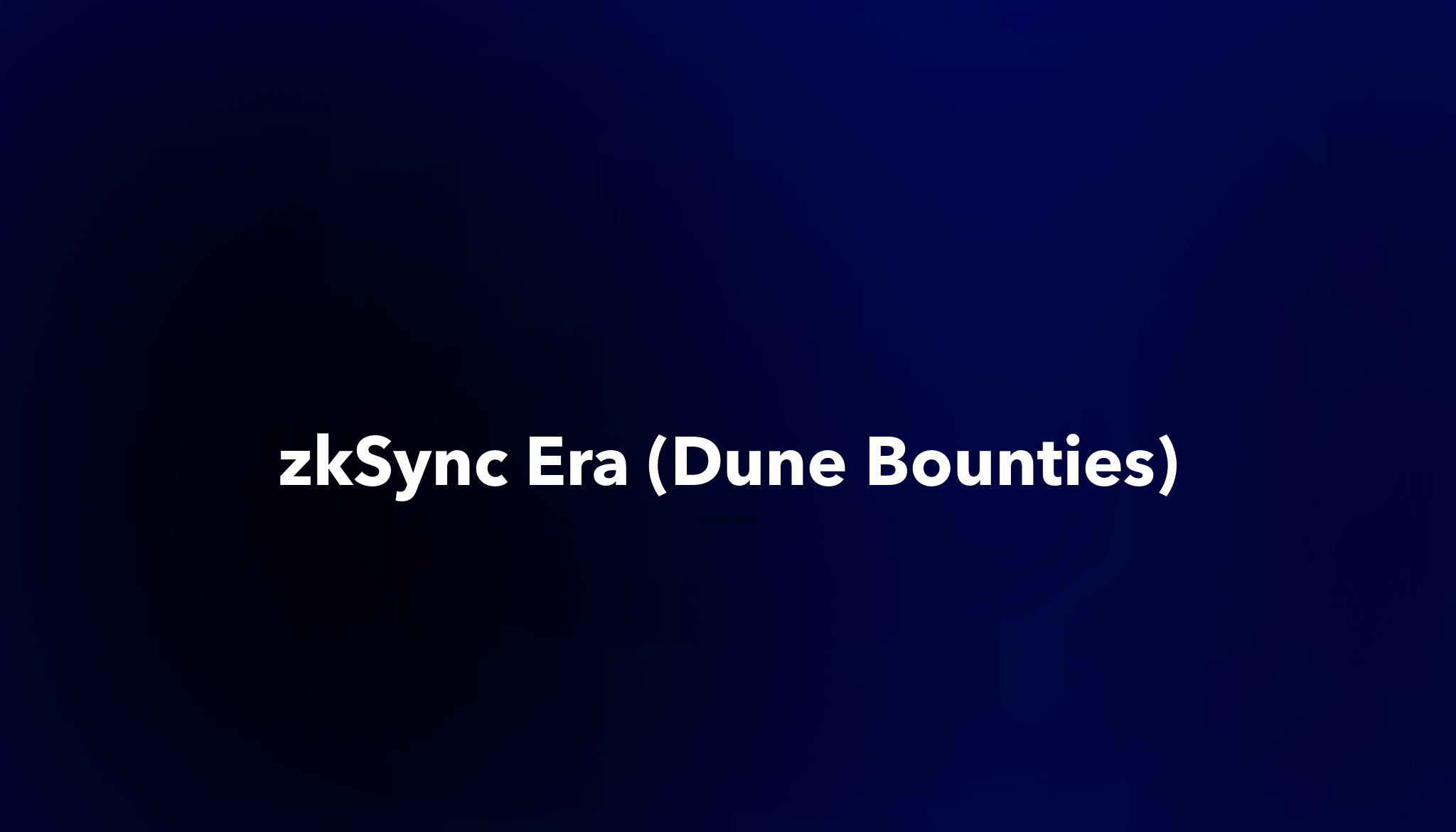 zkSync Era (Dune Bounties) | Dework
